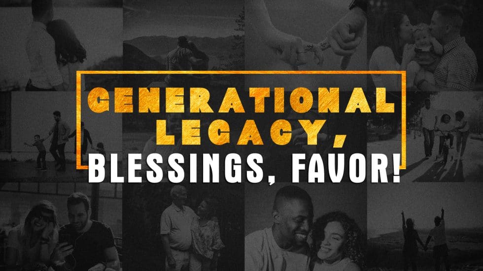 Generational Legacy, Blessings, Favor | Church on the Rock